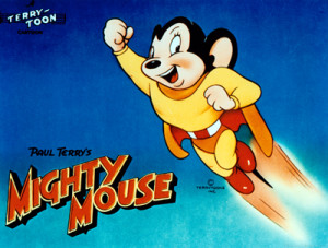 Mighty Mouse | John Markus